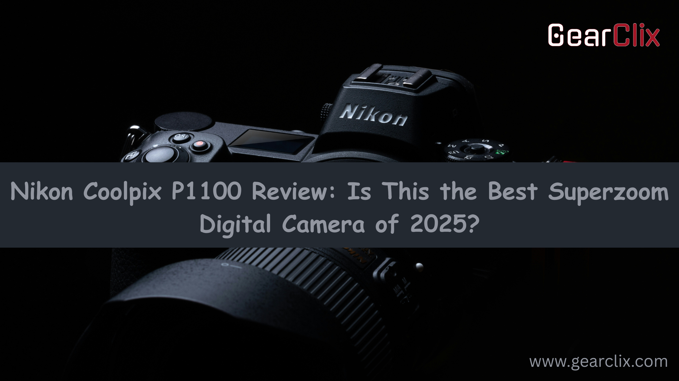 Nikon Coolpix P1100 Review: Is This the Best Superzoom Digital Camera Price in UK - Buy Online ...